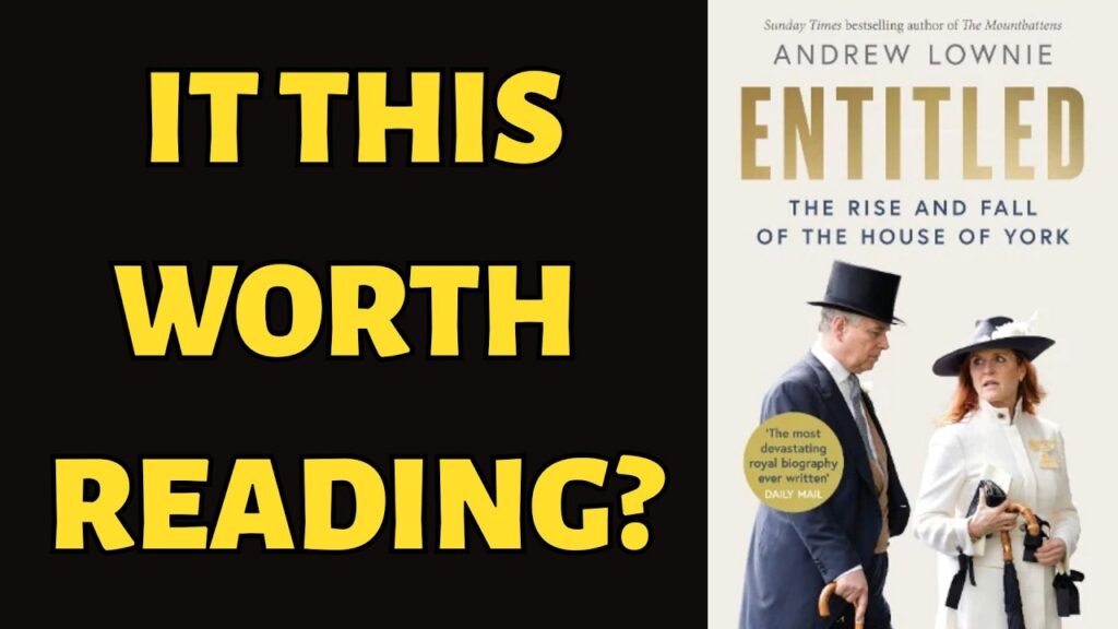 EXPLOSIVE Royal Biography of Prince Andrew and Fergie? Book review of ‘Entitled’ by Andrew ...